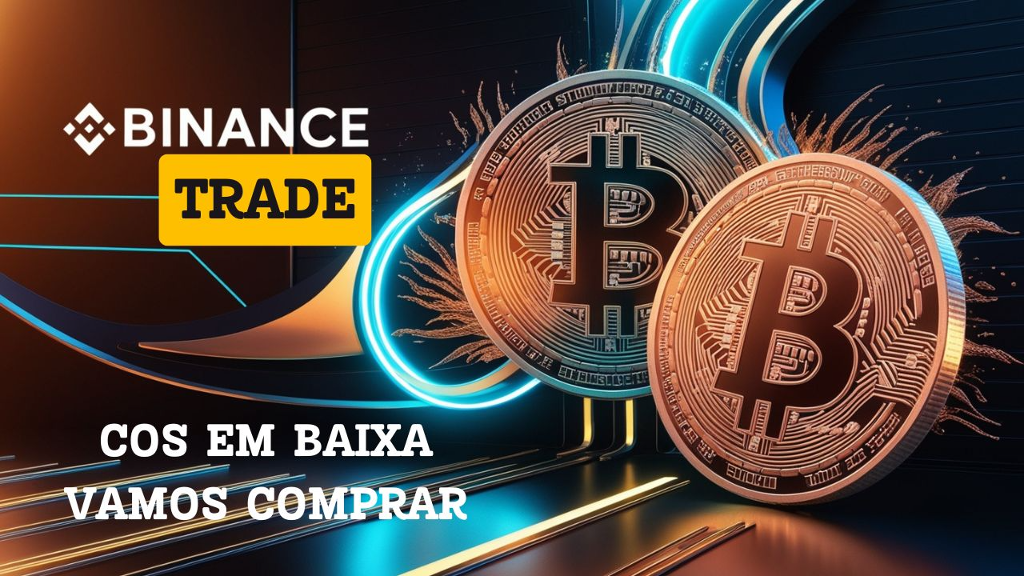 COS EM BAIXA, BORA FAZER UM TRADE NA BINANCE - COS.TV
