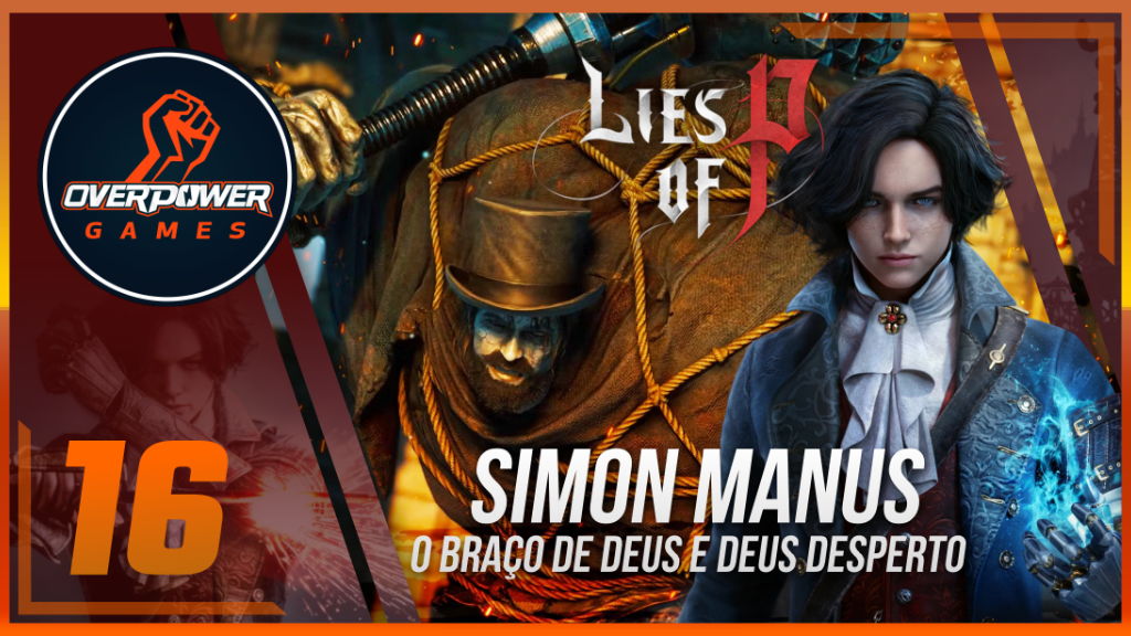 Simon Manus, o Braço de Deus - Deus Absoluto | Lies of P - COS.TV