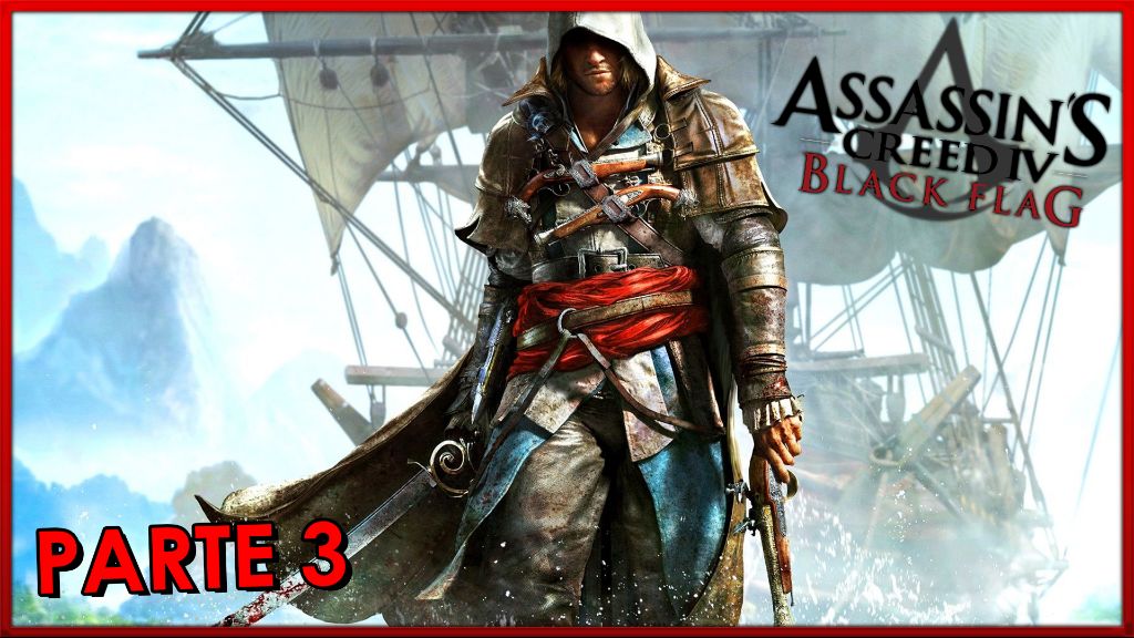 ASSASSIN'S CREED IV: Black Flag #3 - EDWARD FOI CAPTURADO!! - COS.TV