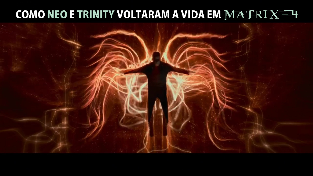 MATRIX 4: Como Neo e Trinity voltaram a vida! - COS.TV