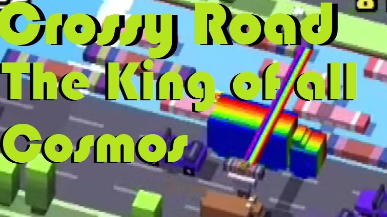 Crossy Road [Katamari - The king of all Cosmos] [Katamari] [Katamari ...