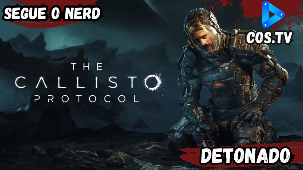 The Callisto Protocol Detonado Surto Parte 01 - COS.TV