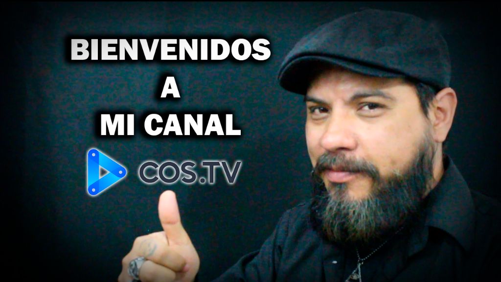 Les Doy la Bienvenida a Mi Canal COS TV - COS.TV