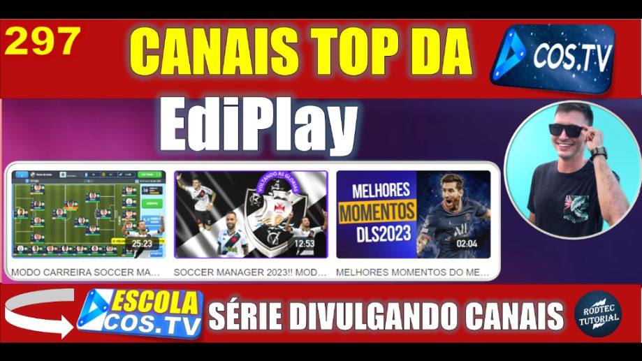 297 | SÉRIE CANAIS TOP DA COS.TV , #EdiPlay , Divulgação grátis no ...