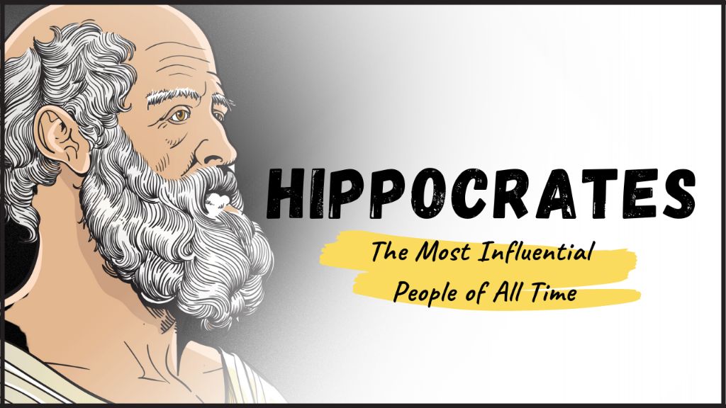 HIPPOCRATES - Meet The Father of Modern Medicine & The Man Behind the ...