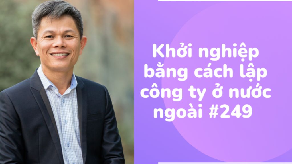Kinh doanh khởi nghiệp bằng cách lập công ty ở nước ngoài #249 - COS.TV