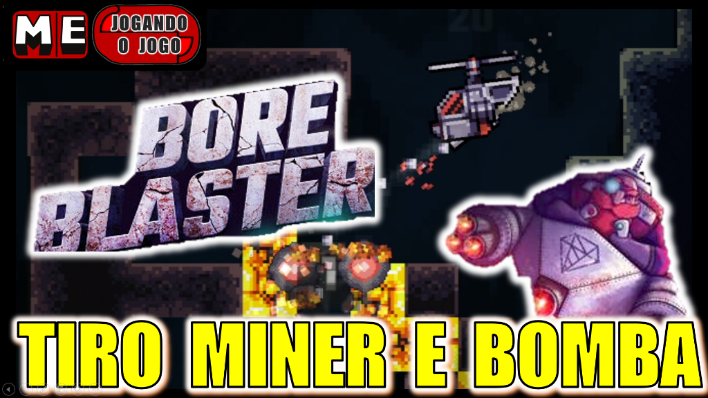 BORE BLASTER | #00 – JOGANDO O JOGO (Tiro, Miner e Bomba) pt-BR - COS.TV