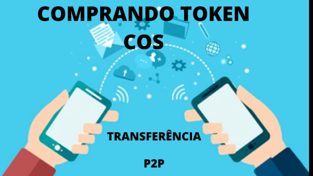 COMPRANDO TOKEN COS - P2P - COS.TV