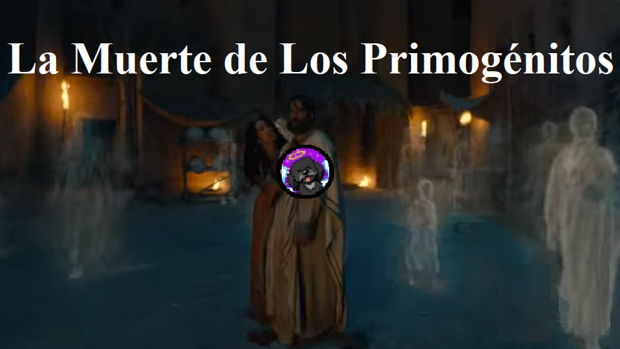 Moisés: La Muerte de Los Primogénitos #BallenitaFeliz - COS.TV