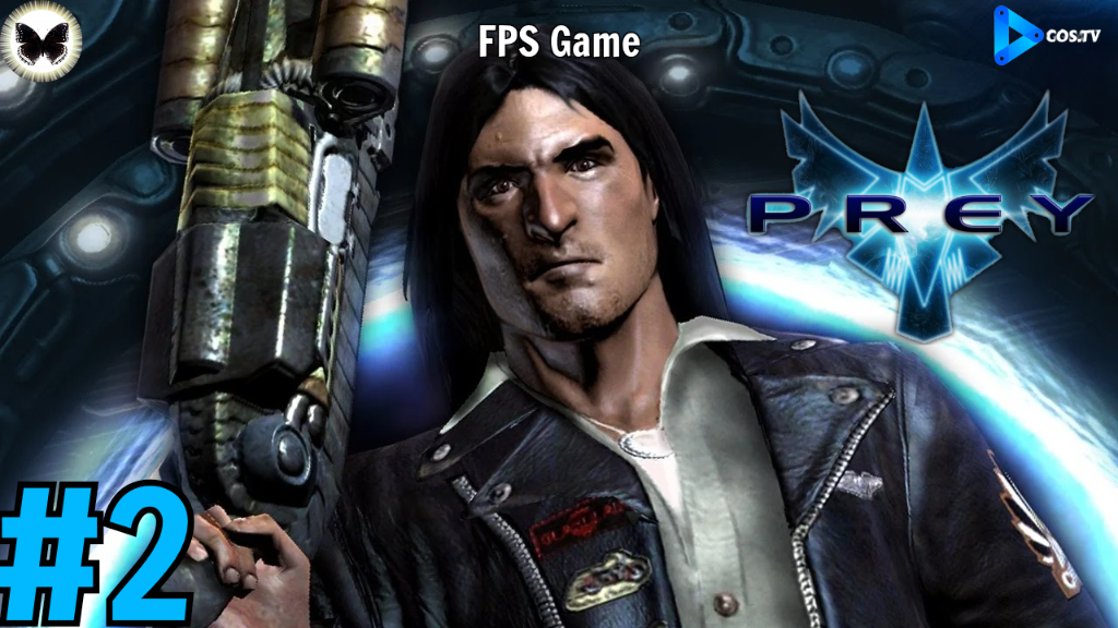 Prey original #2 - Game bắn súng góc nhìn thứ nhất - COS.TV