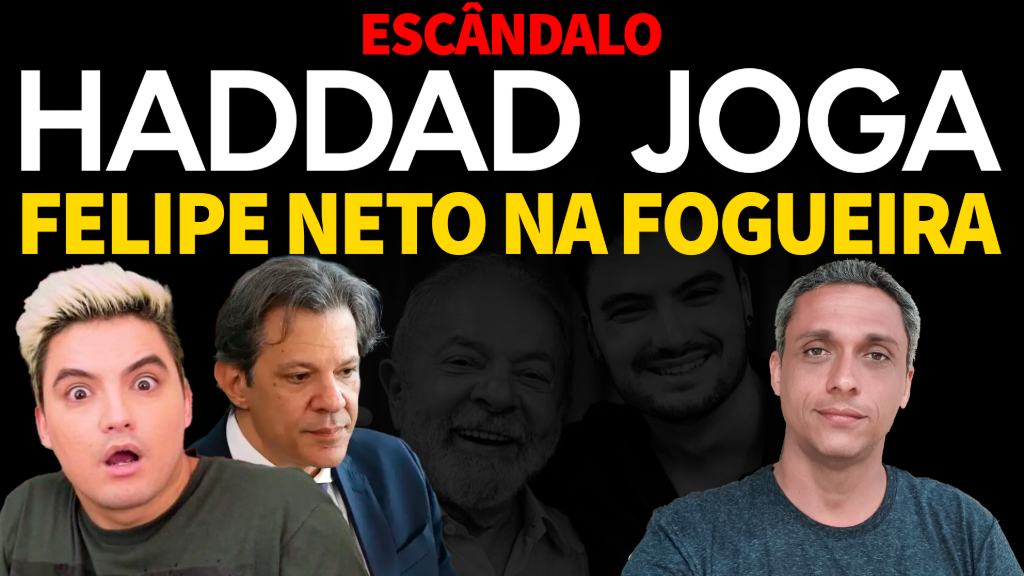ESCÂNDALO - Haddad joga Felipe Neto na fogueira. Foca na Hipocrisia ...