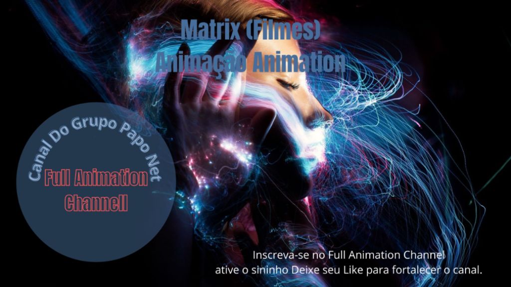 Matrix (Filmes) Animação Animation - COS.TV