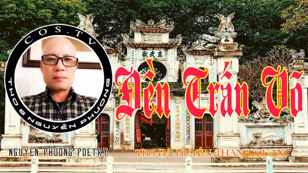ĐỀN TRẤN VÕ - Thơ BÀ HUYỆN THANH QUAN - COS.TV
