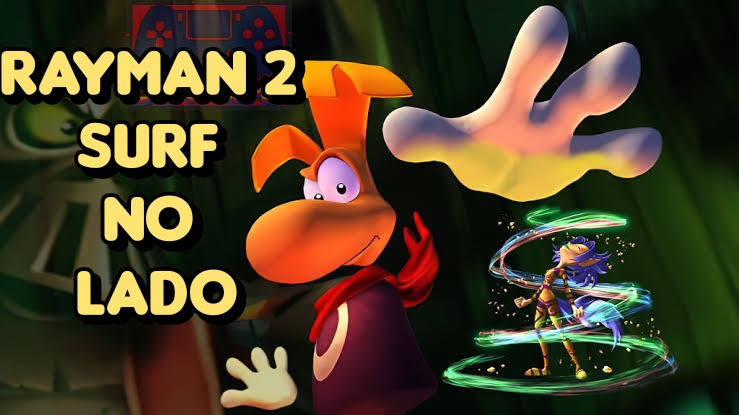 Rayman 2 Surf No Lado - COS.TV