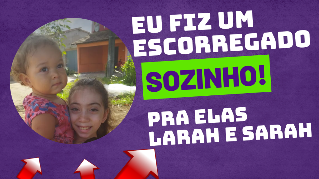 ESCURREGADO PRODUÇÃO PARA ELAS LARAH E SARAH #LuciandroBrito - COS.TV