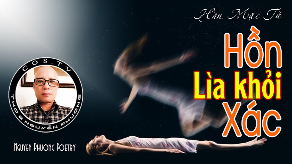 HỒN LÌA KHỎI XÁC - Thơ HÀN MẶC TỬ - COS.TV