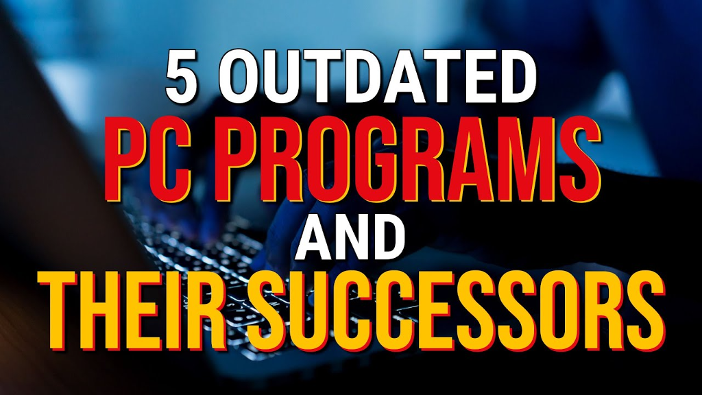 5 Outdated PC Programs and Their Successors (2024) - COS.TV