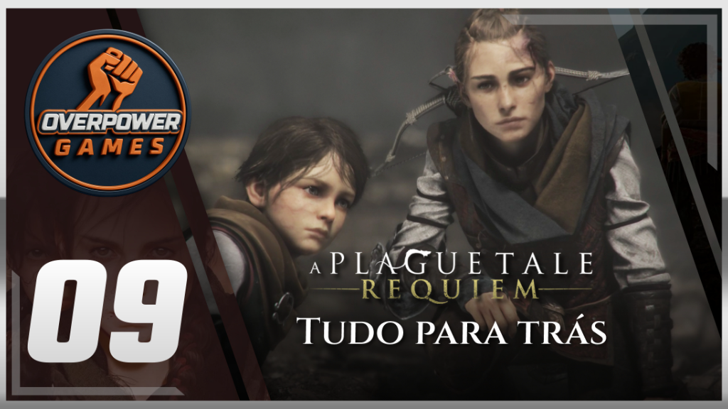 Tudo para trás — A Plague Tale: Requiem (09) - COS.TV