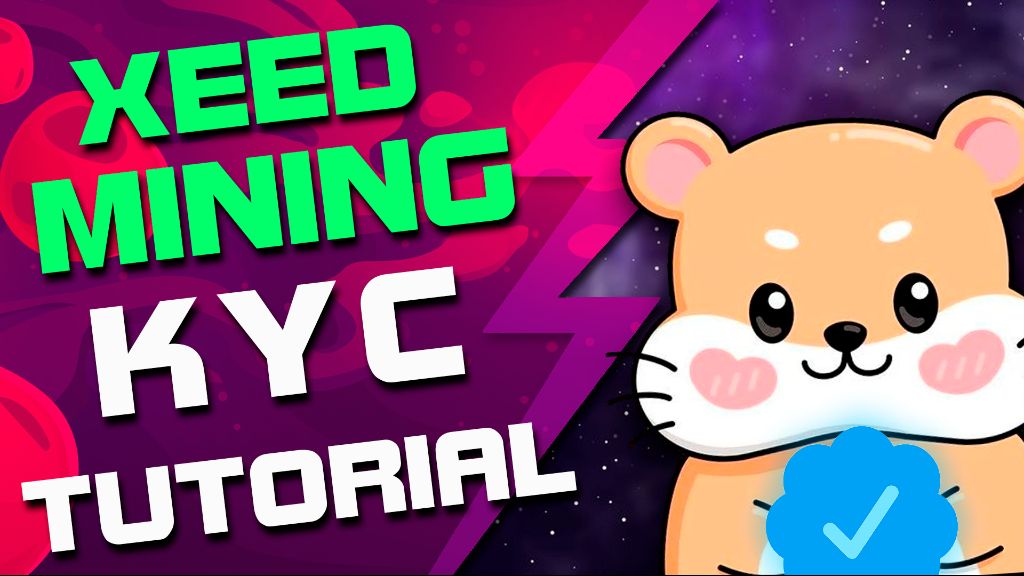XEED MINING: KYC LIBERADO PARA TODA COMUNIDADE, SAIBA COMO FAZER - COS.TV