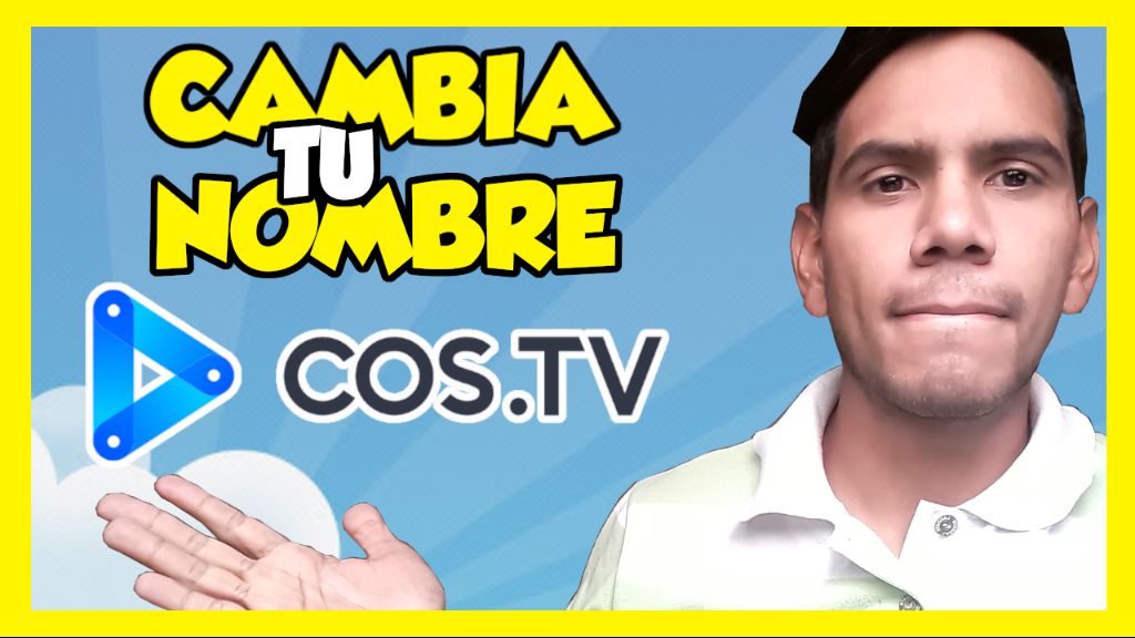 COMO CAMBIAR EL NOMBRE DE MI CANAL EN COSTV - COS.TV