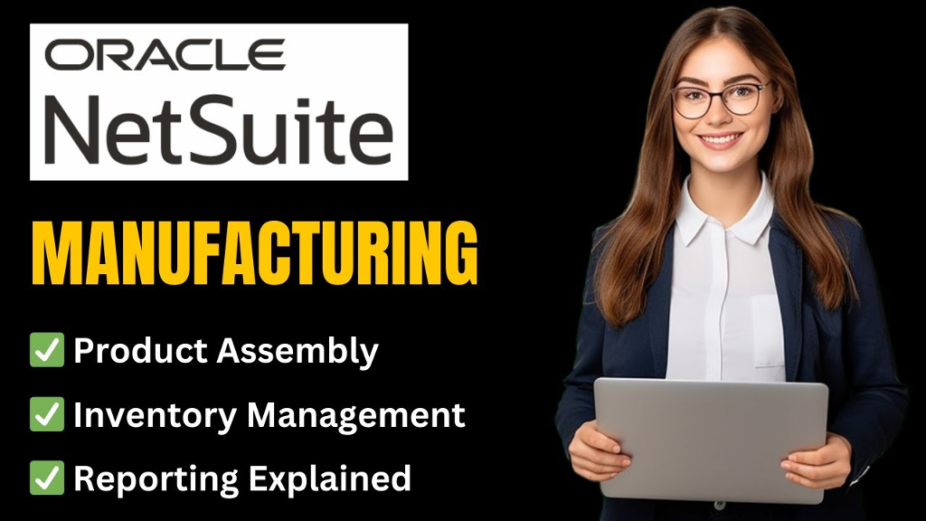 NetSuite Manufacturing Demo Product Manufacturing, Inventory Management ...