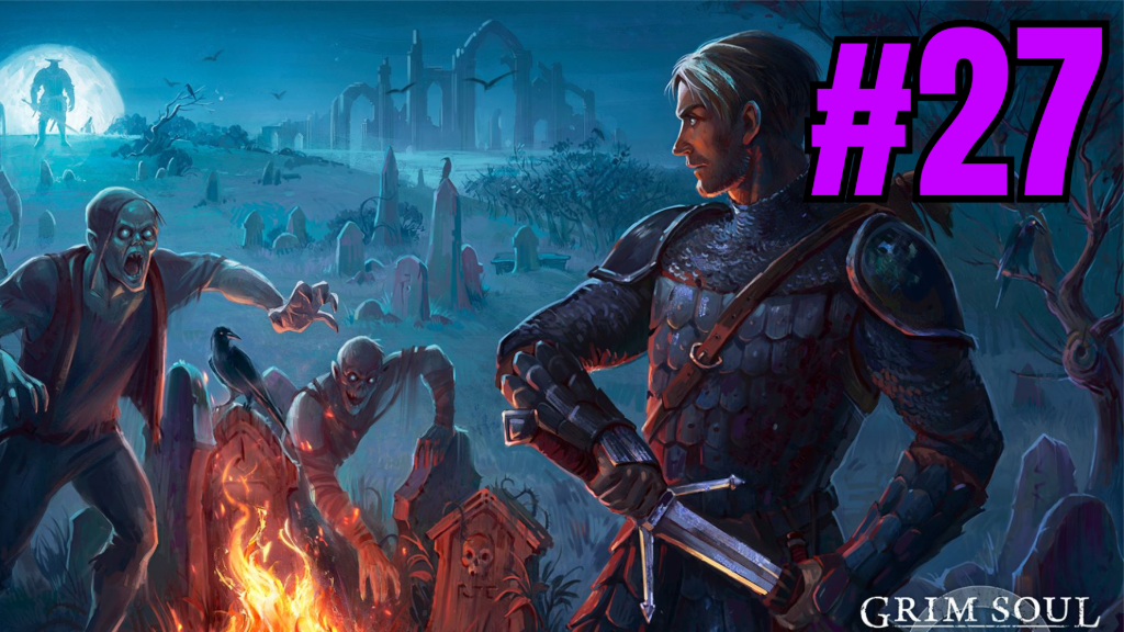 GRIM SOULS - CAPITULO 27 - COS.TV