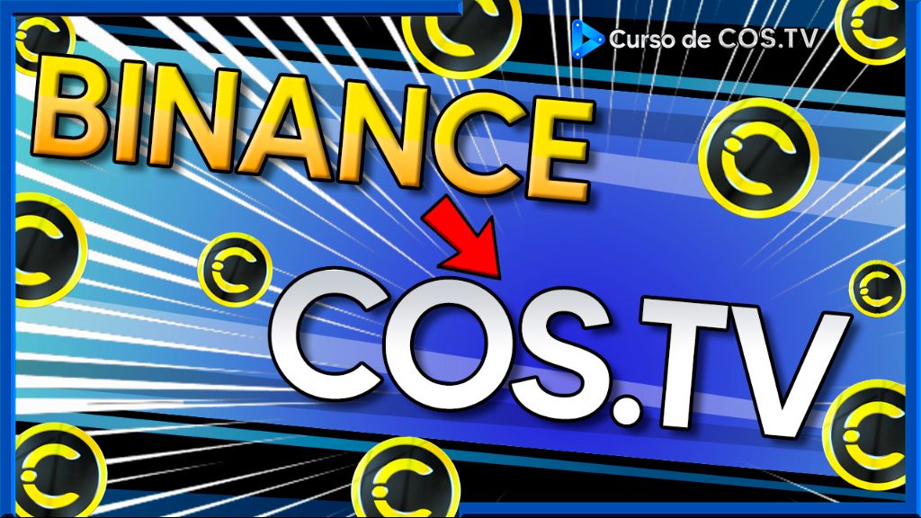 🟢¿Cómo Enviar COS desde BINANCE a COS.TV? Recibir CONTENTOS en la ...