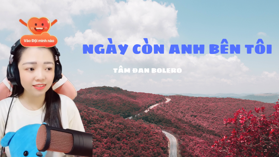 NGÀY CÒN ANH BÊN TÔI-TÂM ĐAN BOLERO - COS.TV