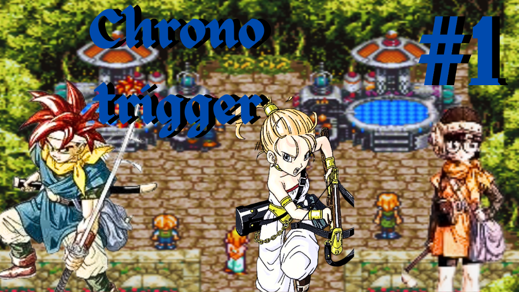Chrono trigger #1 Viajem ao passado. - COS.TV