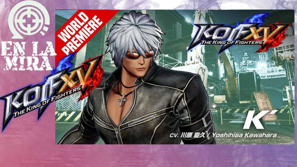 KOF XV EN LA MIRA K´ WORLD PREMIERE - COS.TV