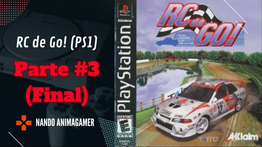 RC de Go! (PS1) #3 (Final) - Desisti de zerar o modo Championship e ...