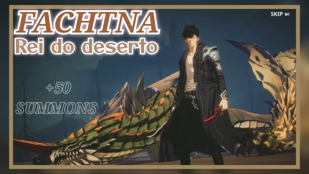 FACHTNA, REI DO DESERTO! +50 SUMMONS! - COS.TV