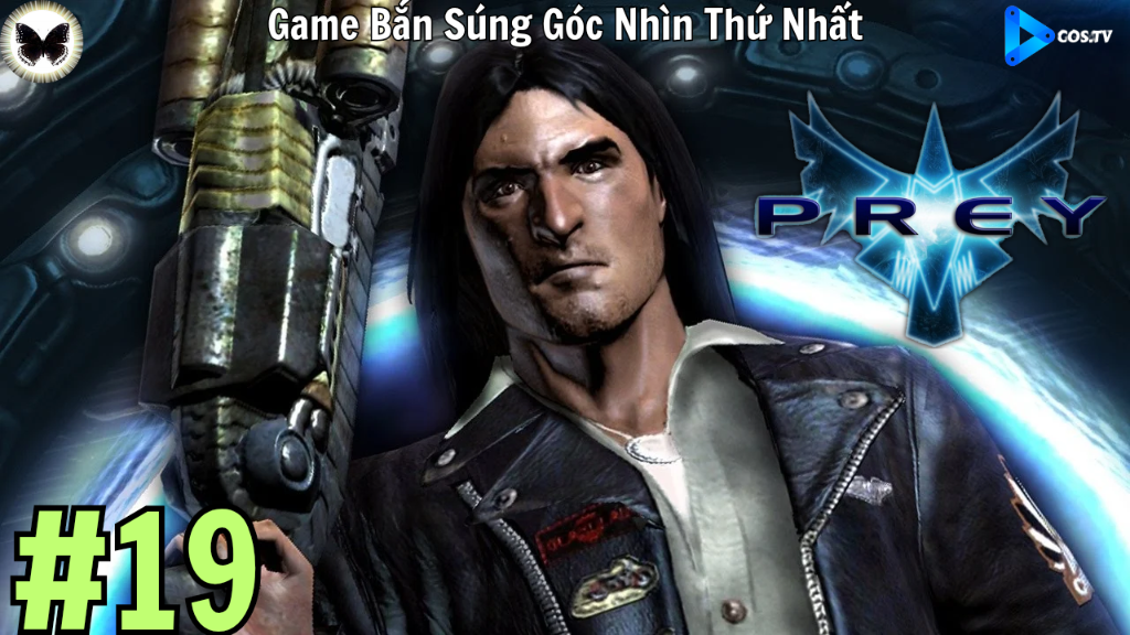PREY ORIGINAL #19 - Game bắn súng góc nhìn thứ nhất - COS.TV
