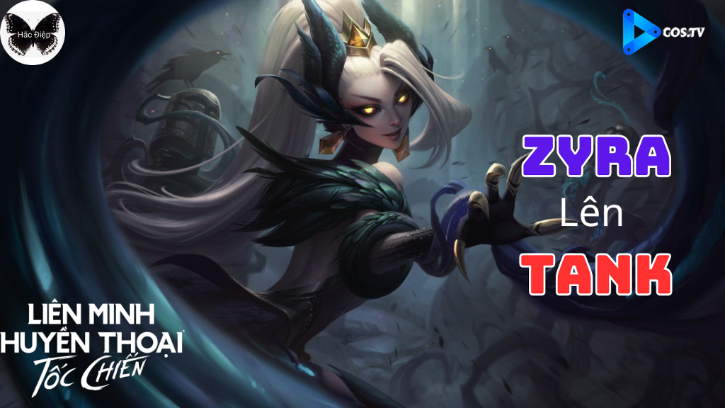 Lmht Tốc Chiến - Zyra lên tank - COS.TV