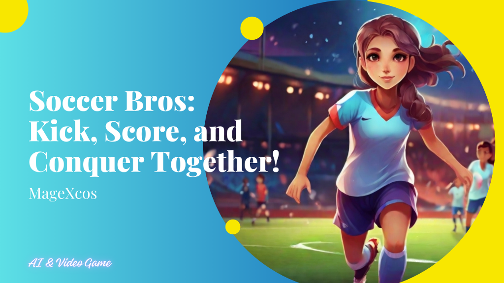 Soccer Bros: Kick, Score, and Conquer Together! - COS.TV