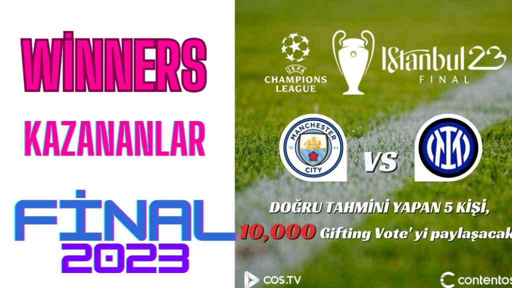 WİNNERS || FİNAL İSTANBUL 2023 KAZANANLAR - COS.TV