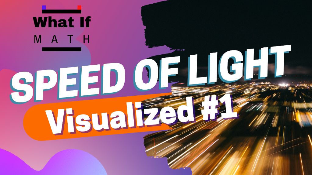 👀👀 Speed of Light Visualized #1 👀👀 - COS.TV