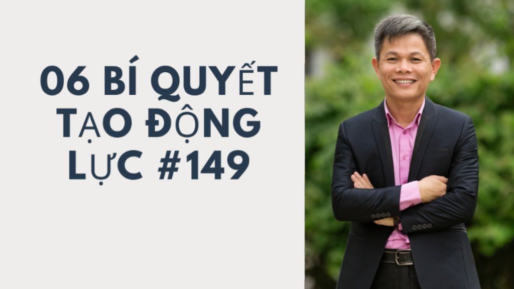 06 Bí quyết tạo động lực #149 - COS.TV