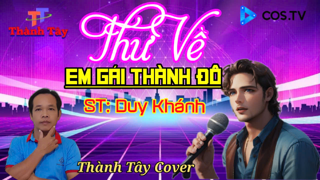 💖 THƯ VỀ EM GÁI THÀNH ĐÔ - ST: Duy Khánh || Thành Tây Cover - COS.TV