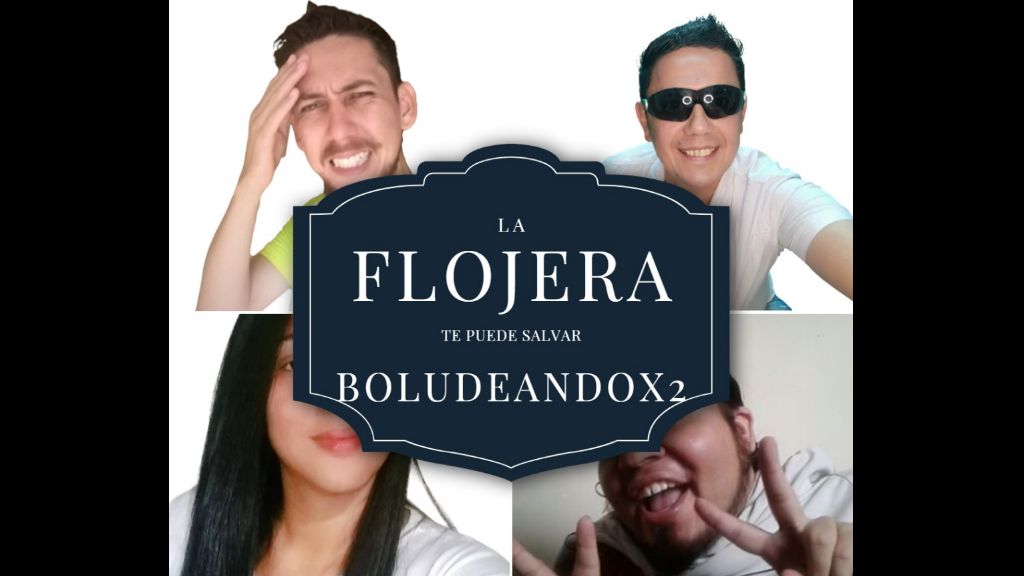 LA FLOJERA TE PUEDE SALVAR - BOLUDEANDOX 2 / NOCHES DE PALABRAS ...