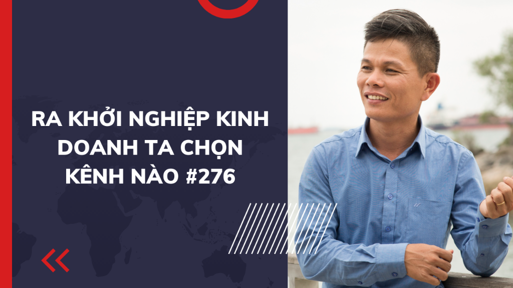 Ra khởi nghiệp kinh doanh ta chọn kênh nào online hay offline hay thương mại điện tử #276 - COS.TV