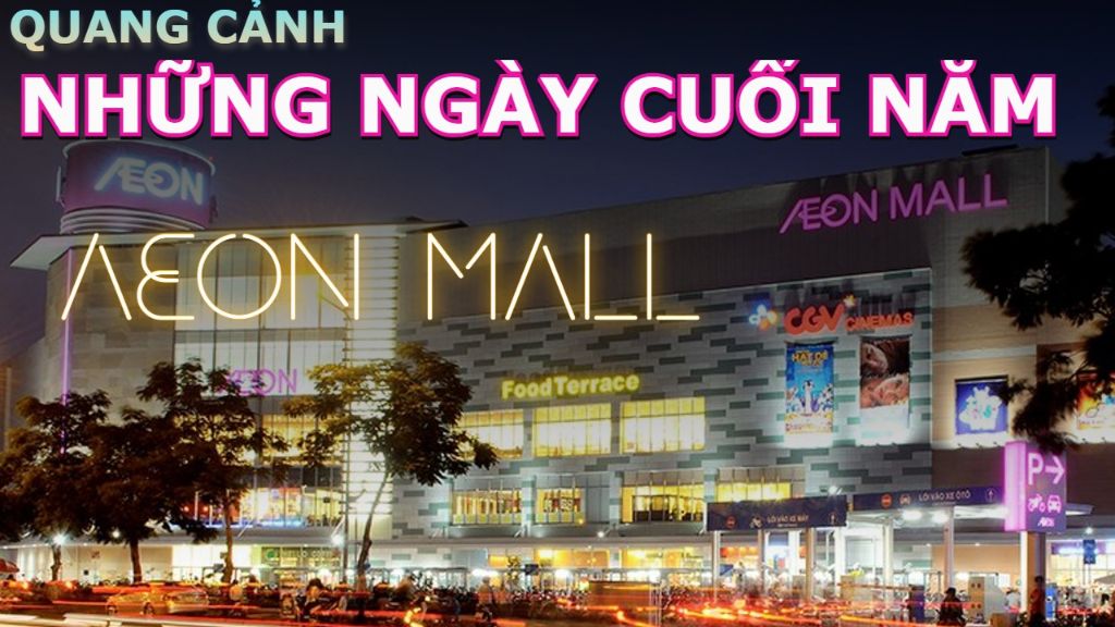 AEON MALL TÂN PHÚ NHỮNG NGÀY GIÁP TẾT || TNL Channel - COS.TV