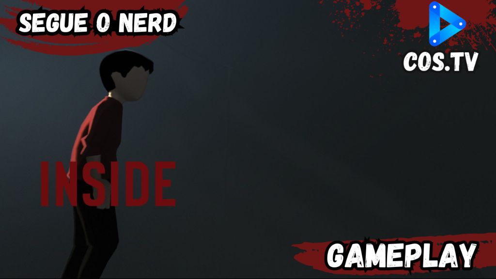 Inside // Gameplay // Segue o Nerd - COS.TV