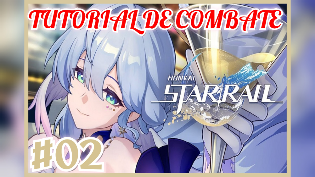 STAR RAIL - TUTORIAL DE COMBATE - COS.TV
