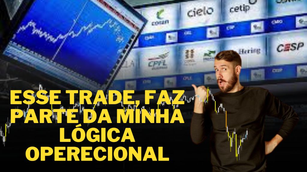Esse trade, faz parte da minha lógica operacional - COS.TV