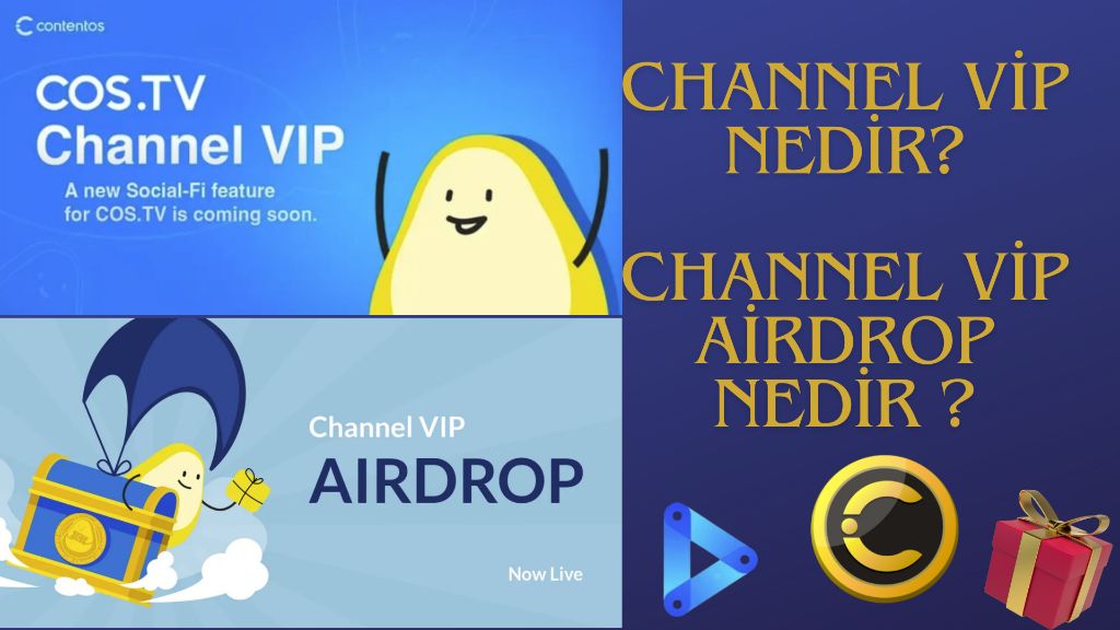 CHANNEL VİP NEDİR? CHANNEL VİP AİRDROP NEDİR ? - COS.TV