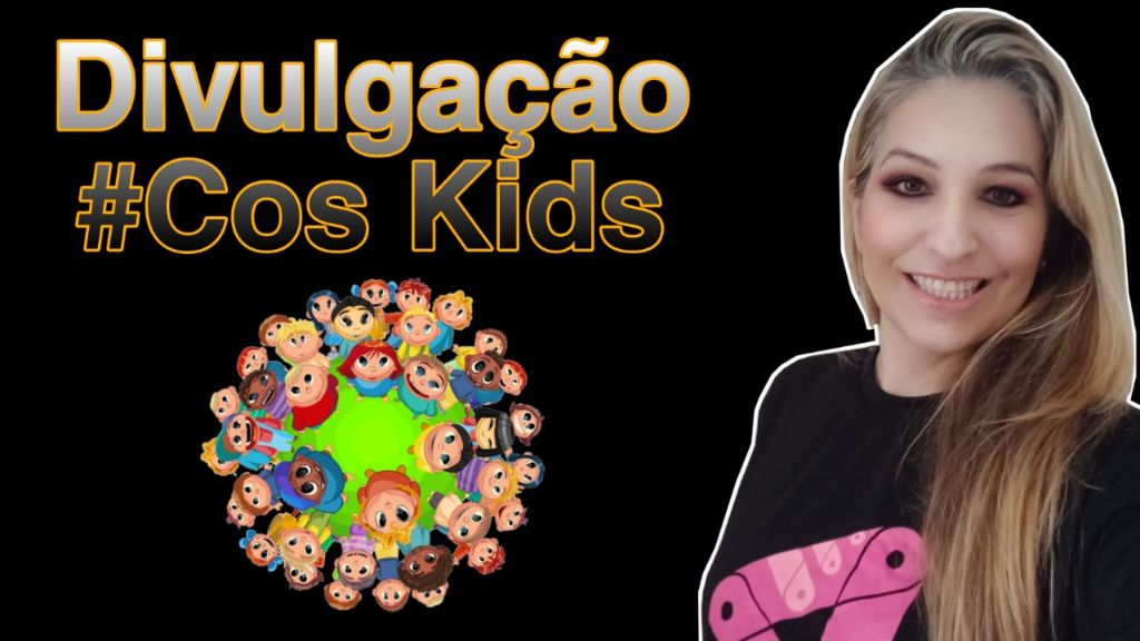 Divulgação do meu novo canal #Cos Kids - COS.TV