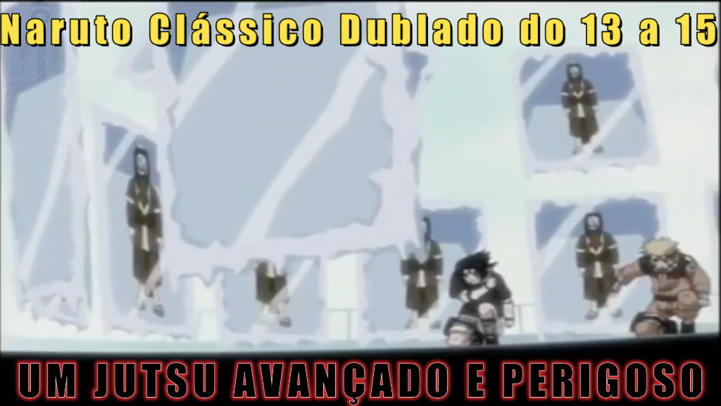 Naruto Clássico Dublado do 13 a 15 #NarutoClassico #AnimeDublado # ...
