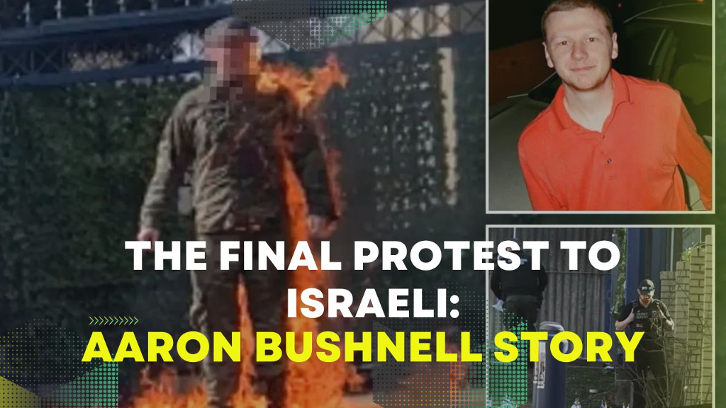 The Final Protest To Israeli: Aaron Bushnell Story - COS.TV