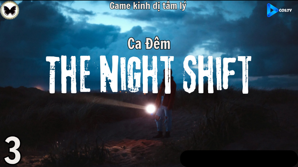 🎮 The night Shift #3 - Game kinh dị tâm lý 😱 - COS.TV